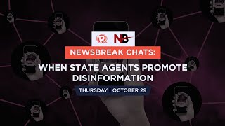 Newsbreak Chats: When state agents promote disinformation