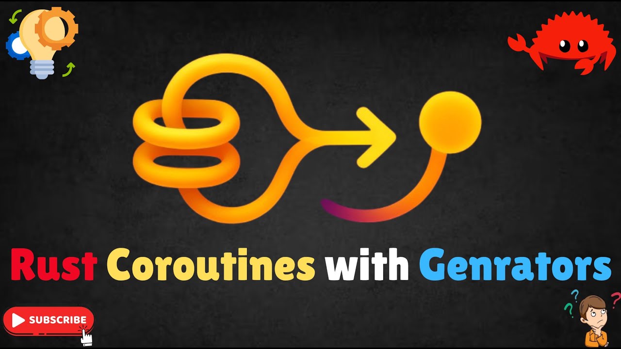 Rust’s Hidden Coroutine Power — The Generator Pattern | Coroutines | Generators