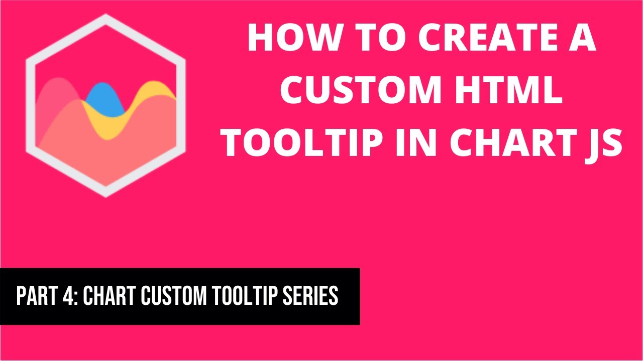 4 Get or Create Tooltip  | Chart JS Custom Tooltip Series