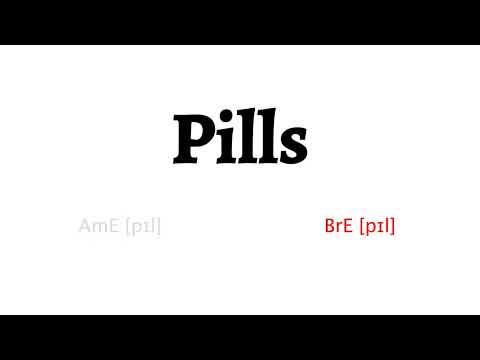 How to Pronounce pills in American English and British English