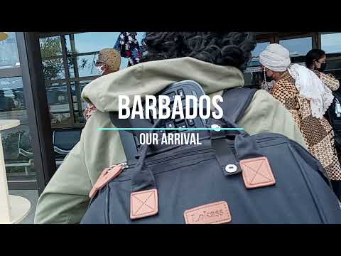 Barbados - Our Arrival