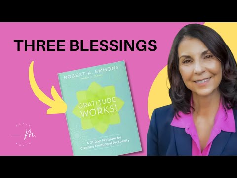 The THREE BLESSINGS: GRATITUDE WORKS! Emmons 21 Day Gratitude Journal Challenge | Ep.12