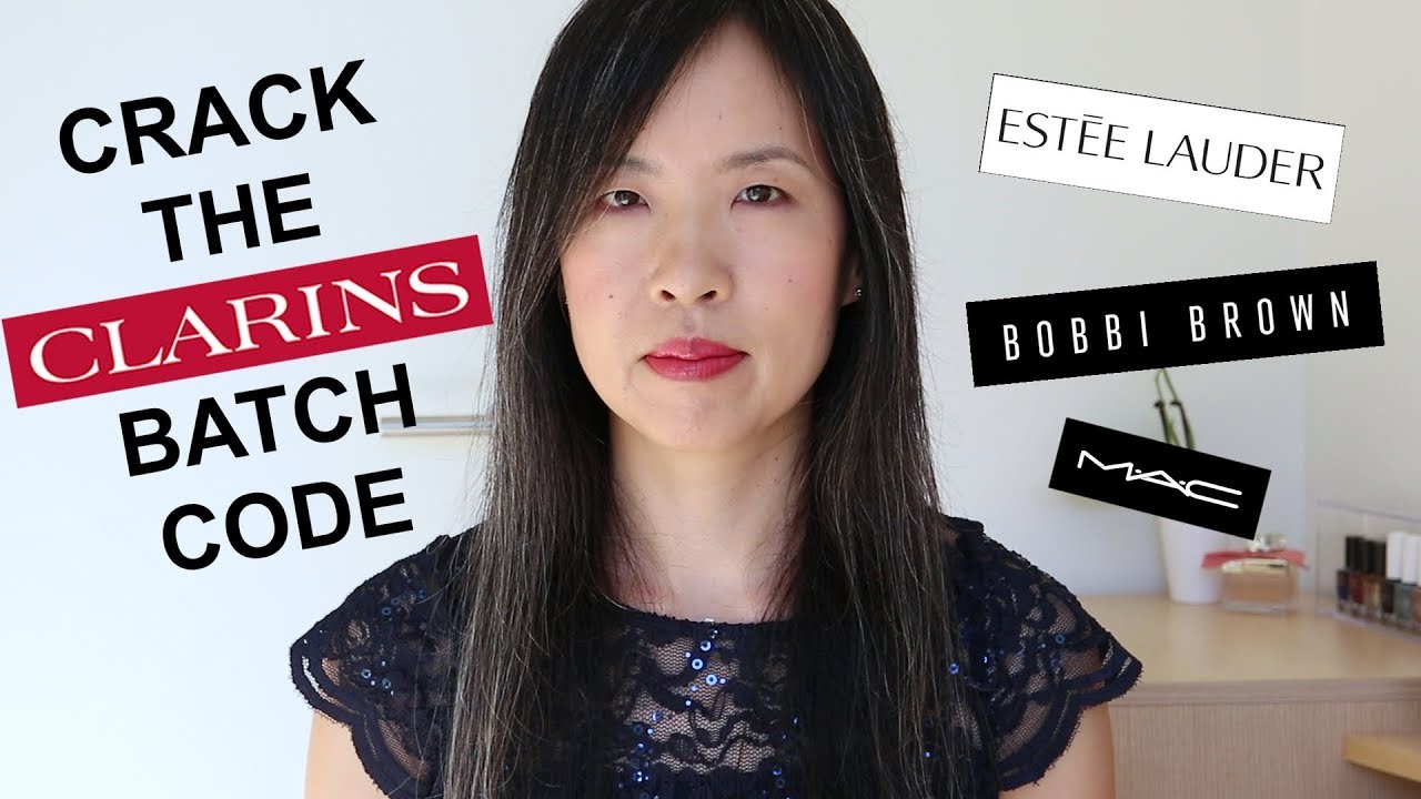 Decoding the Clarins Batch Code | How to Read the Manufacture Date of Estée Lauder, Bobbi Brown, MAC