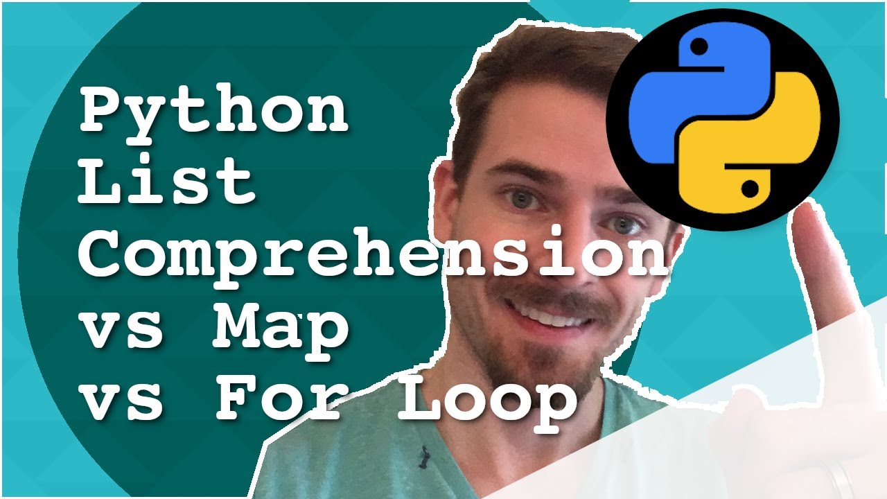Python Tutorial: For Loop vs Map vs List Comprehensions
