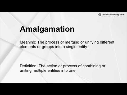 Amalgamation Meaning