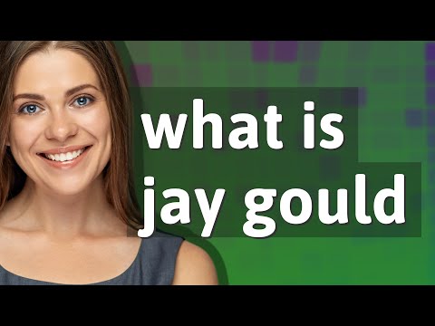 Jay gould | meaning of Jay gould
