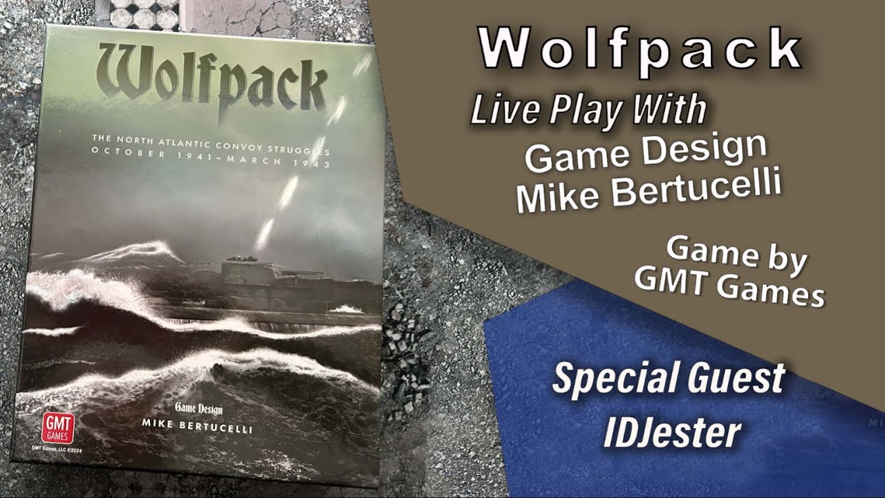 Live Play of Wolfpack By GMT Games