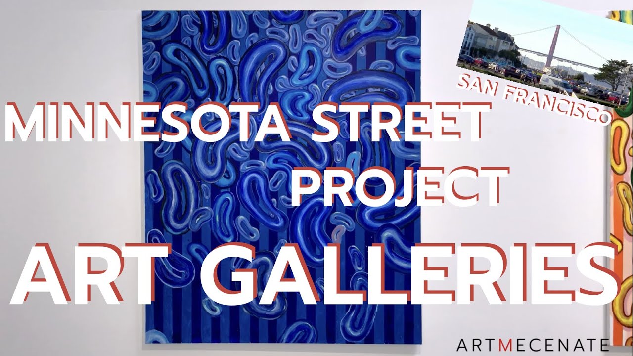 San Francisco Art Galleries: Minnesota street project