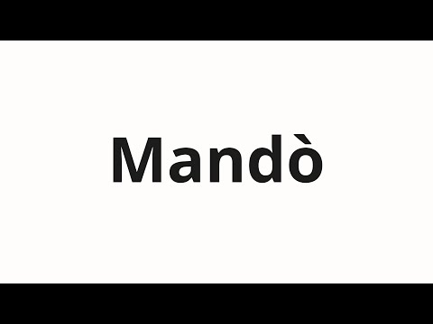 How to pronounce Mandò
