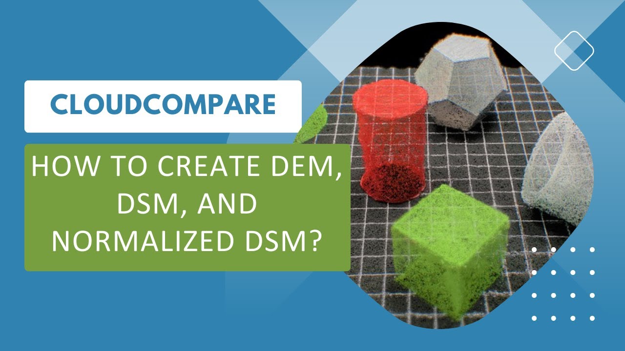 How to create DEM, DSM and normalized DSM? Cloudcompare