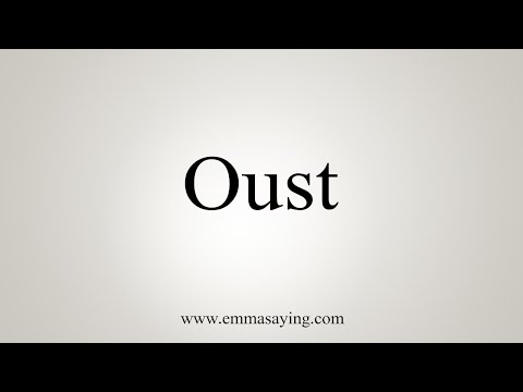 How To Say Oust