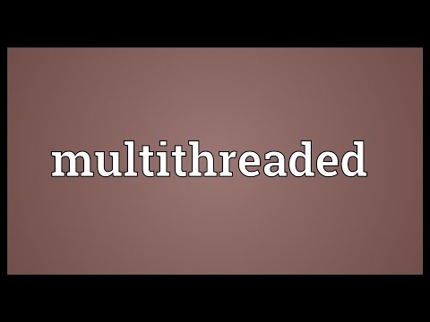 Multithreaded Meaning