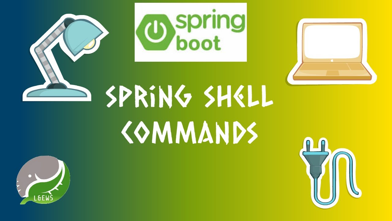 9. SPRING SHELL : CUSTOMIZE YOUR COMMAND