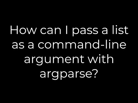 Python :How can I pass a list as a command-line argument with argparse?(5solution)
