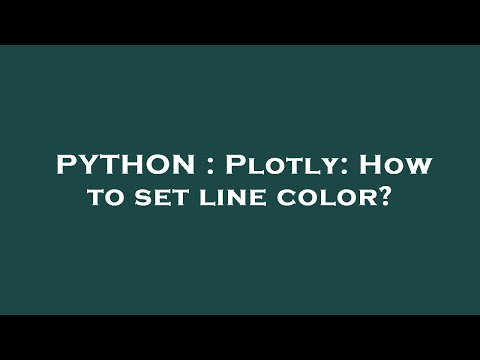 PYTHON : Plotly: How to set line color?