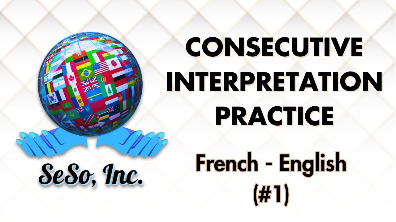 French | English (#1) - Consecutive Interpretation Practice
