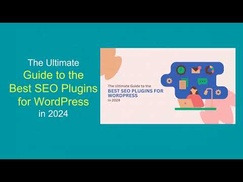 The Ultimate Guide to the Best SEO Plugins for WordPress in 2024