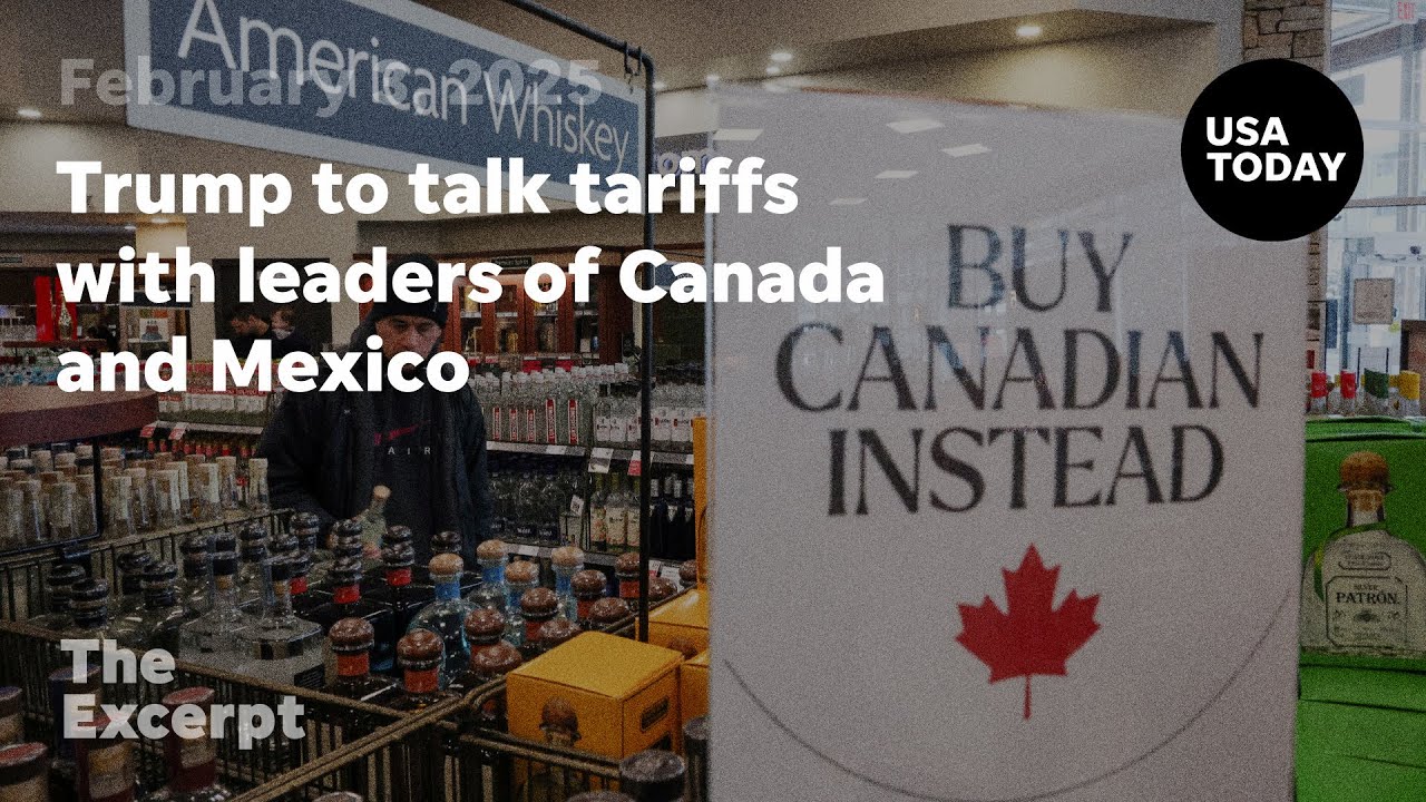 Trump to talk tariffs with leaders of Canada and Mexico | The Excerpt
