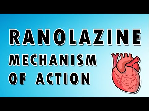 Ranolazine Mechanism and Side Effects