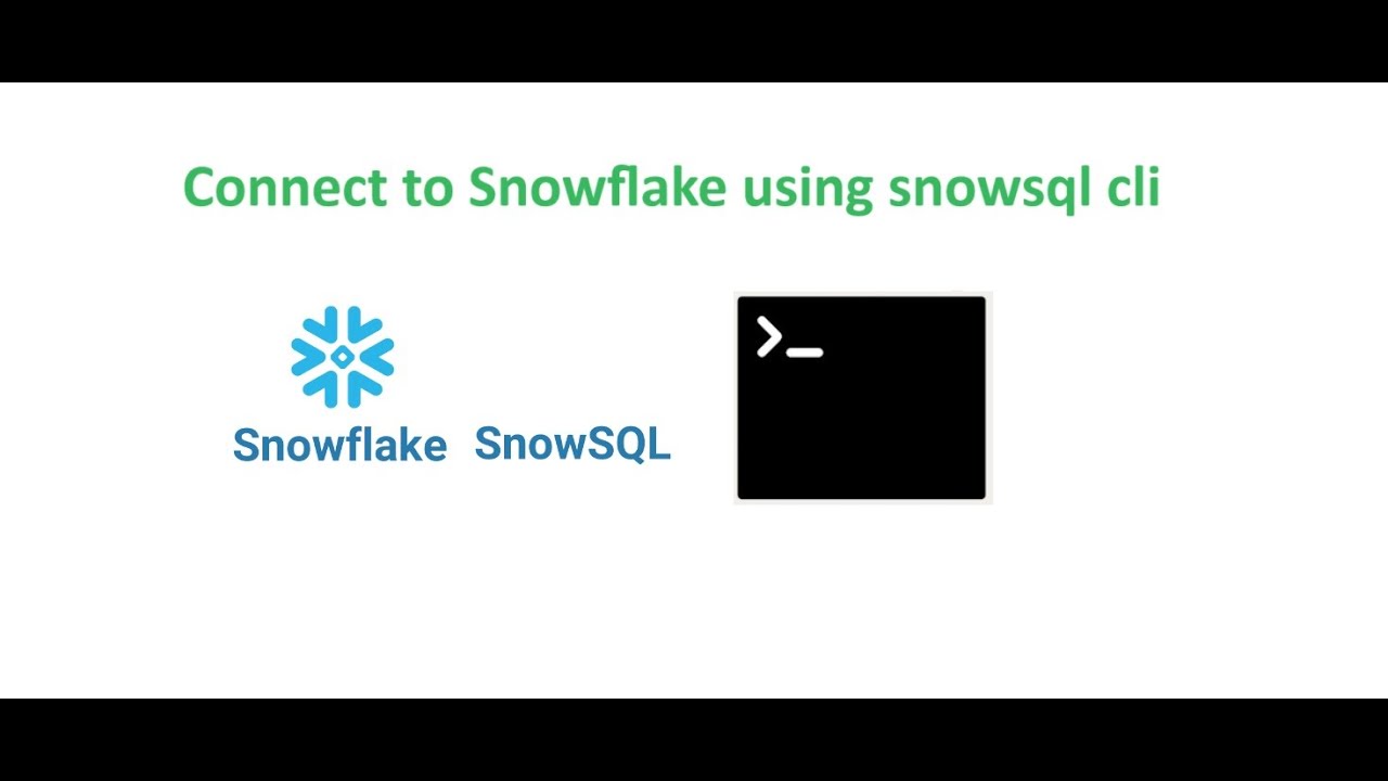 SnowSql CLI - Connect to Snowflake