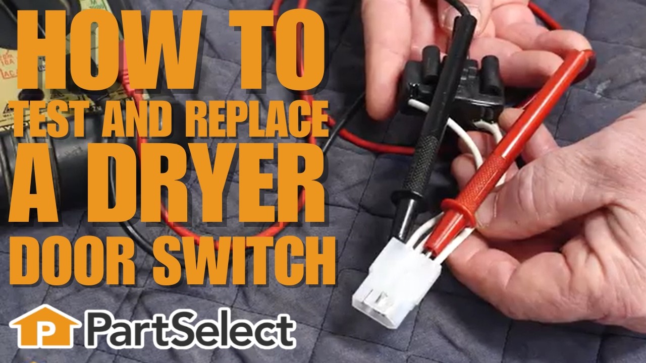 How To Test and Replace the Door Switch in Your Dryer - PartSelect.com