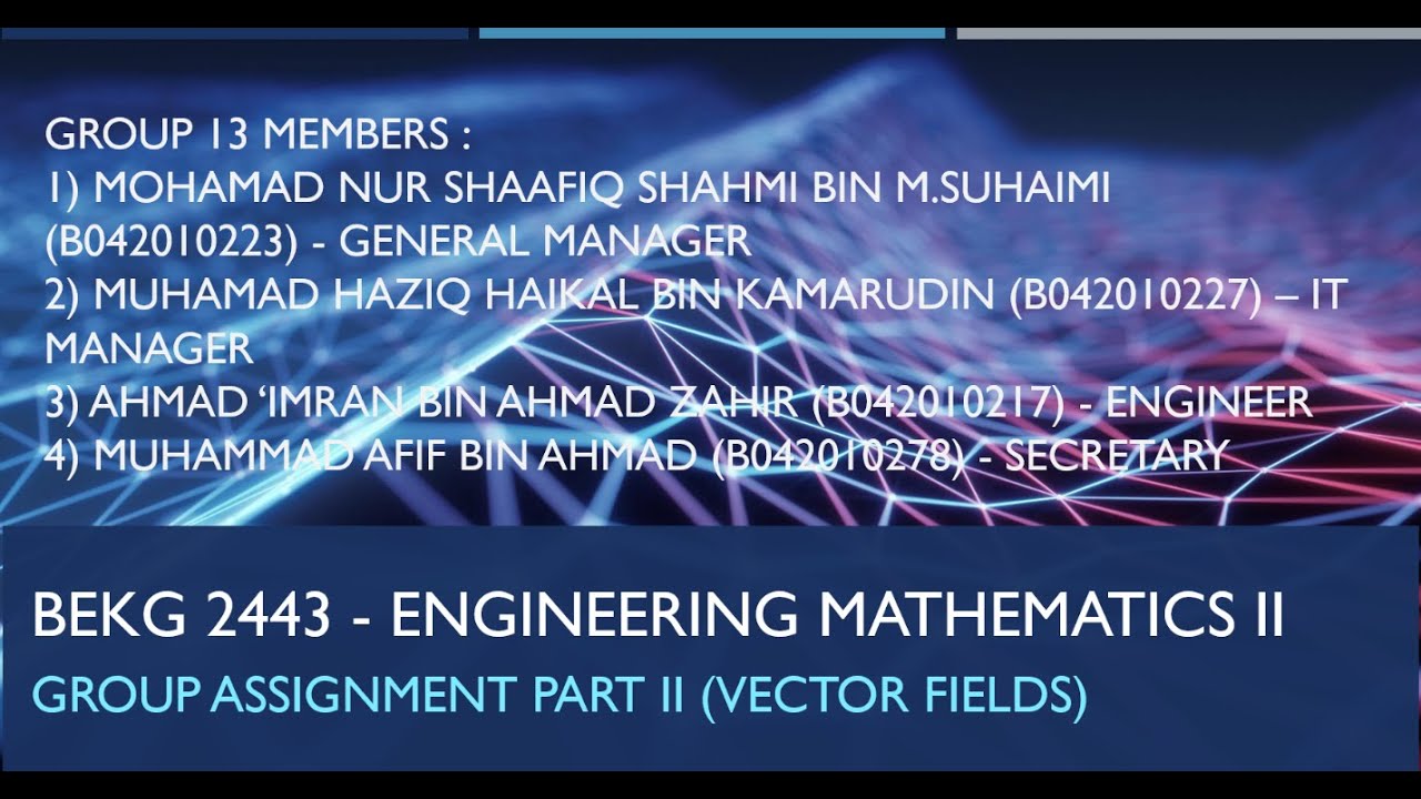 BEKG 2443 - ENGINEERING MATHEMATICS II - VECTOR FIELD