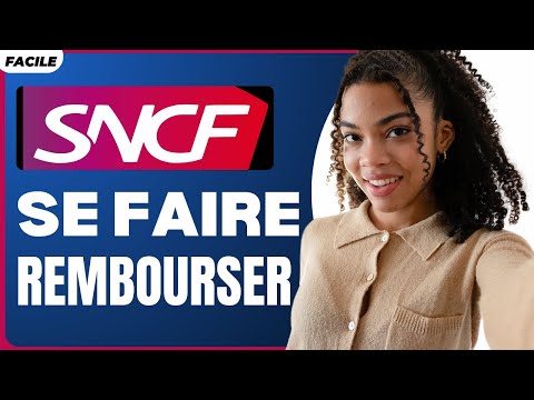 Comment Se Faire Rembourser Sur SNCF Connect (2025)