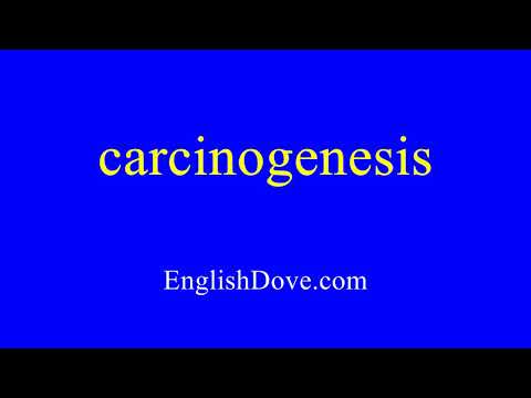 How to pronounce carcinogenesis in American English