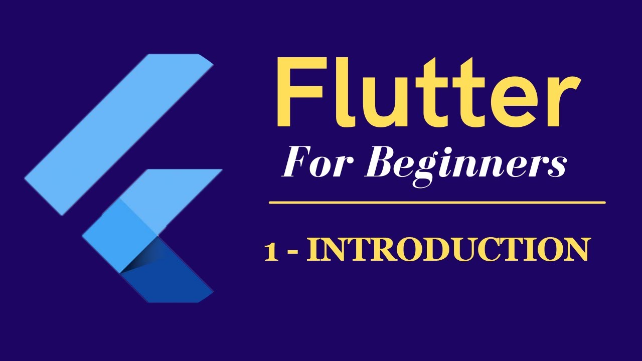 Flutter Tutorial for Beginners #1- Introduction