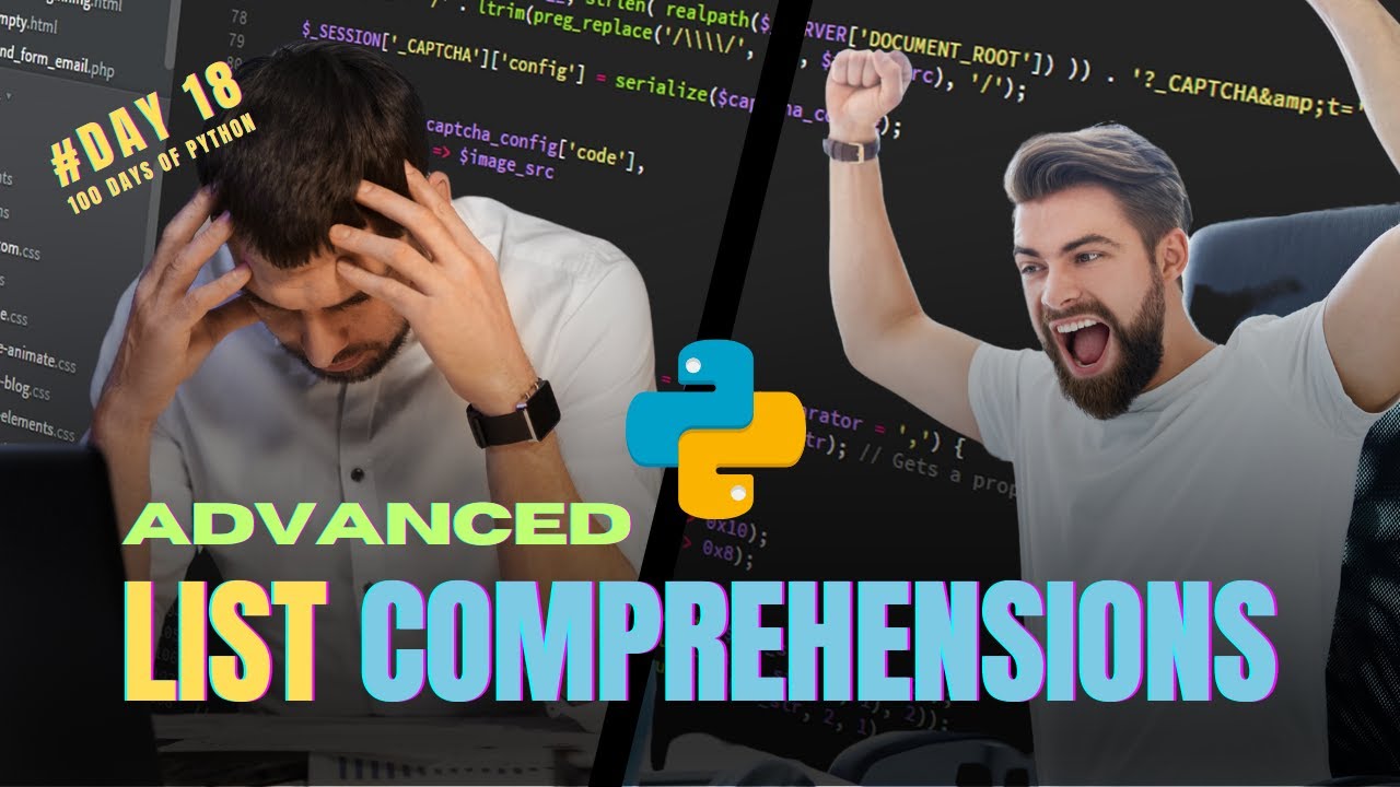 What are List Comprehensions? 100 Days of Python - Day 18: Advanced List Comprehensions in Python!