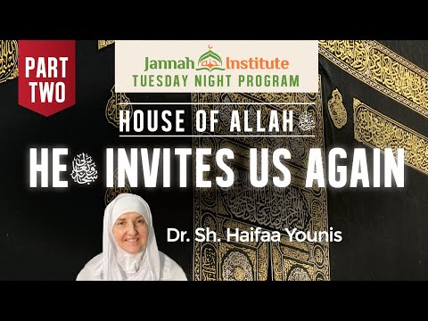 House Of Allah: He Invites Us Again: Part 2