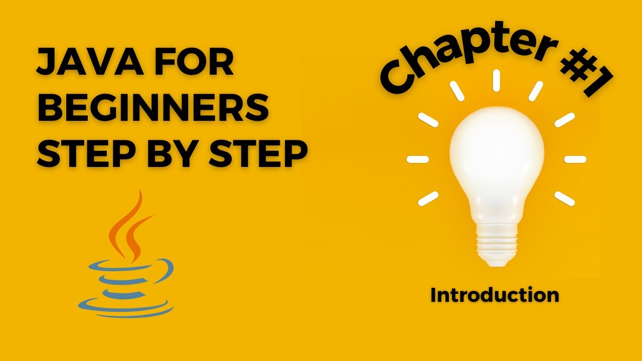 Java for complete beginners | Chapter 1 - Introduction | Step by Step