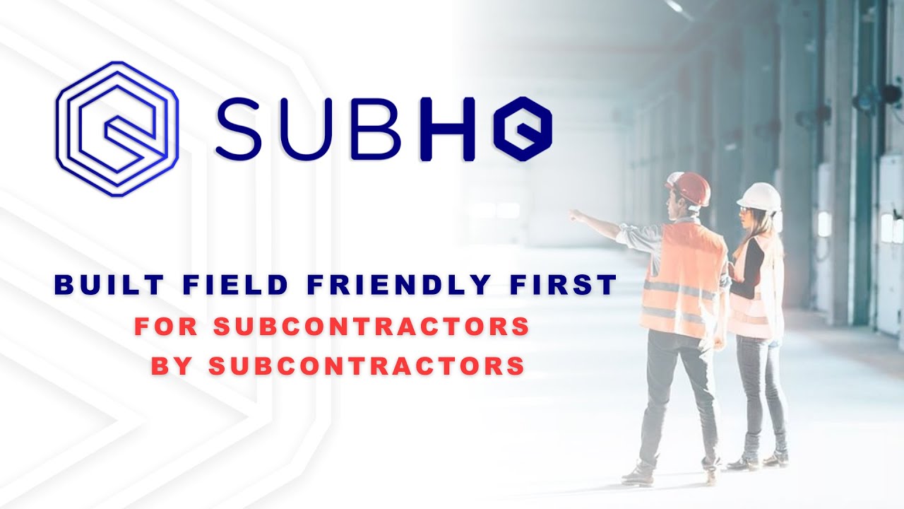 SubHQ - The Field Friendly Construction Management Software for Subcontractors