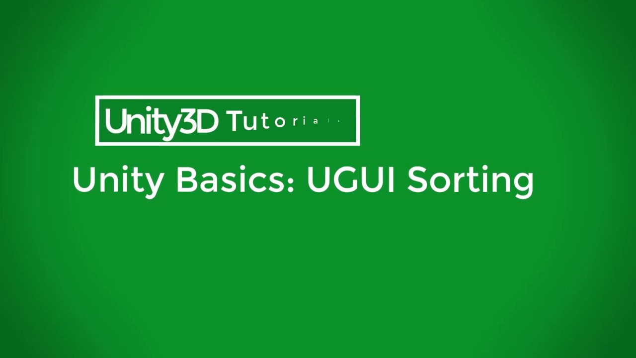 Unity3D Beginner Tutorials: Sorting User Interface Elements