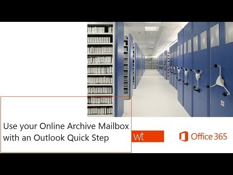 Use your Online Archive Mailbox with an Outlook Quick Step