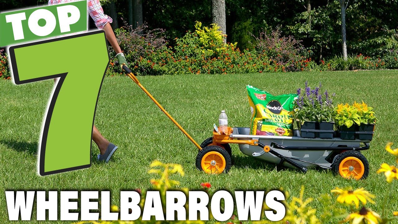 7 Best Wheelbarrows for Landscaping Projects in 2025