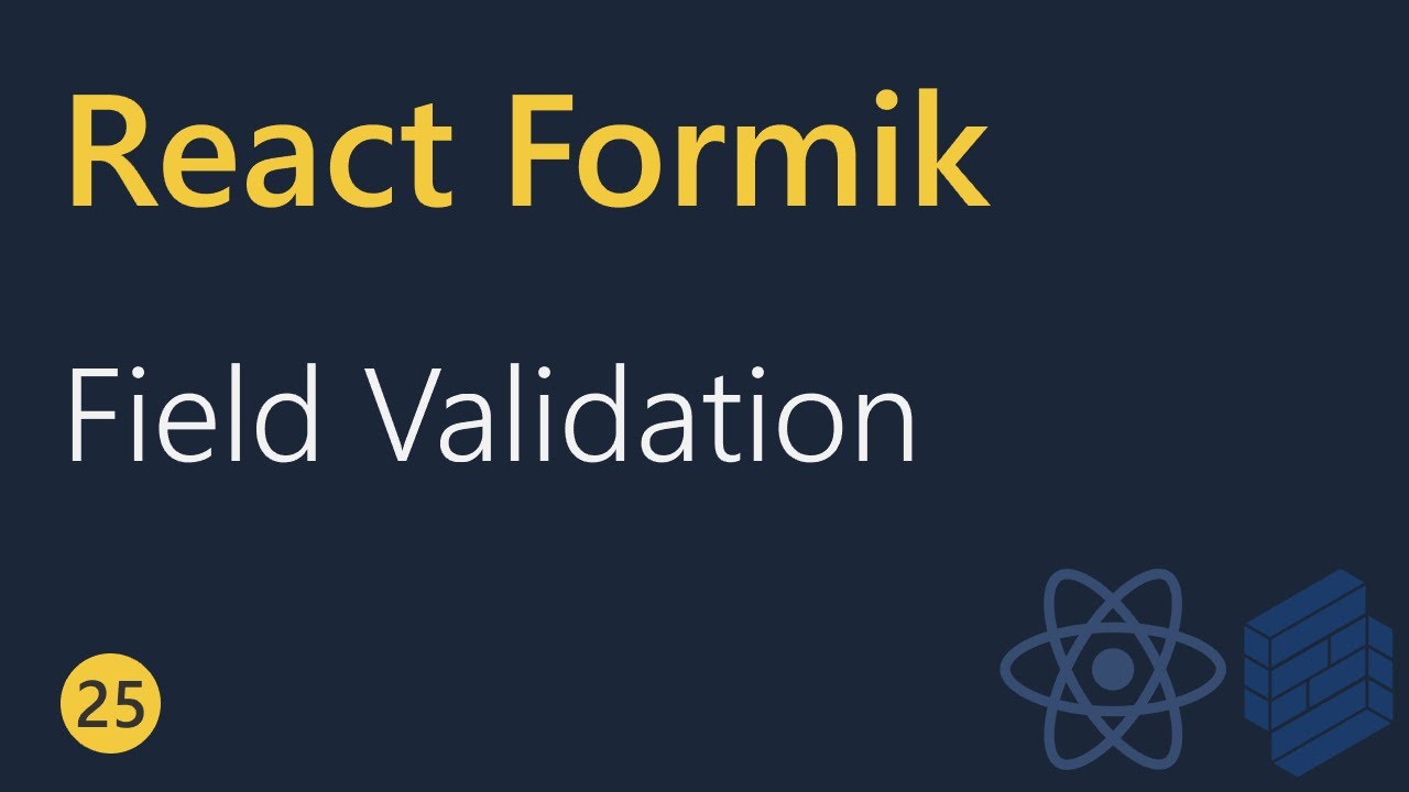 React Formik Tutorial - 25 - Field Level Validation