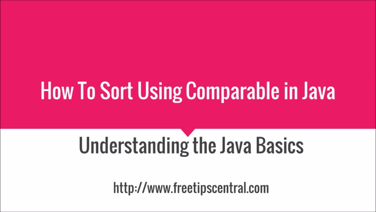 How To Sort Objects Using Comparable Interface