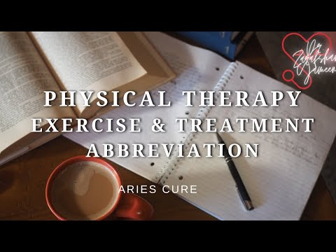 Exercise & Treatment Abbreviation of Physical Therapy