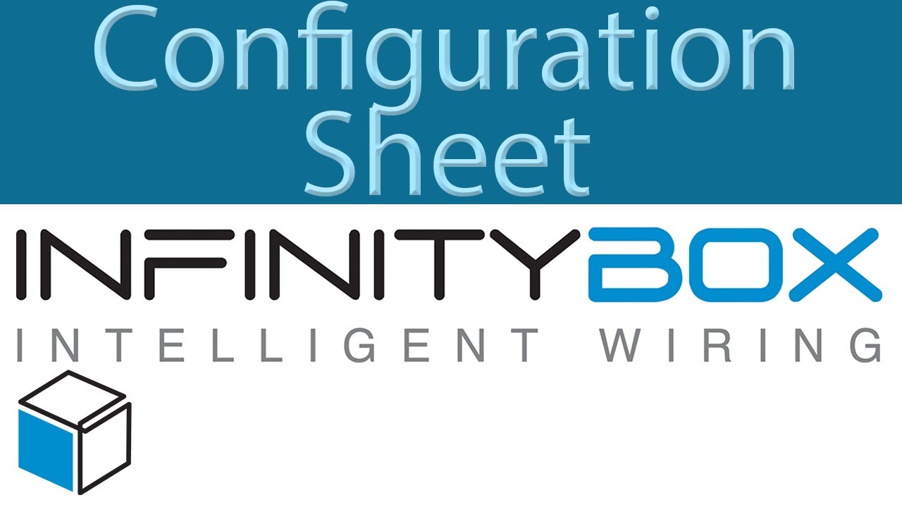 Infinitybox Configuration Sheet Overview