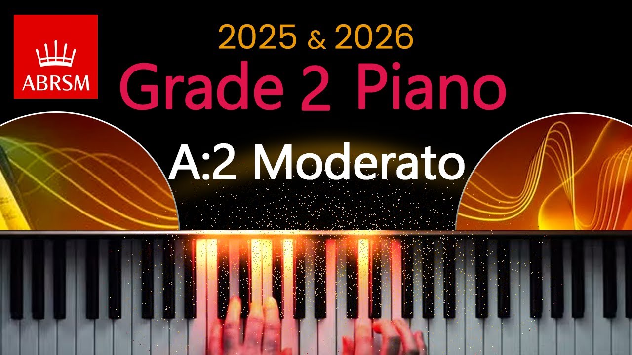 ABRSM 2025 & 2026 - Grade 2 Piano Exam - A:2 ~ Moderato ~ L. V. Beethoven