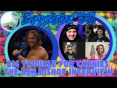 Episode 38 - Big Trouble for Carnies: The Ben Bishop Interview