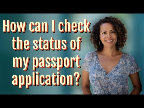 How can I check the status of my passport application?