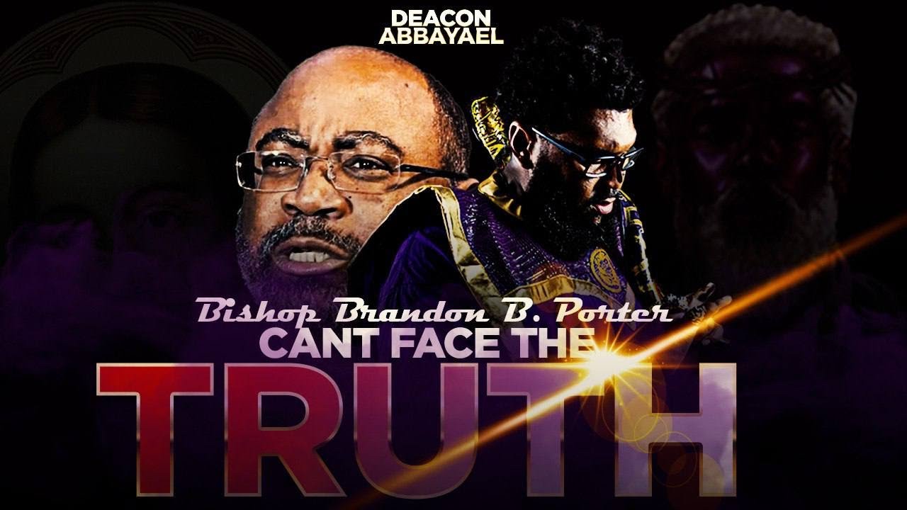 The Israelites: Bishop Brandon B. Porter Can't Face The Truth