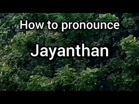 How to Pronounce Jayanthan