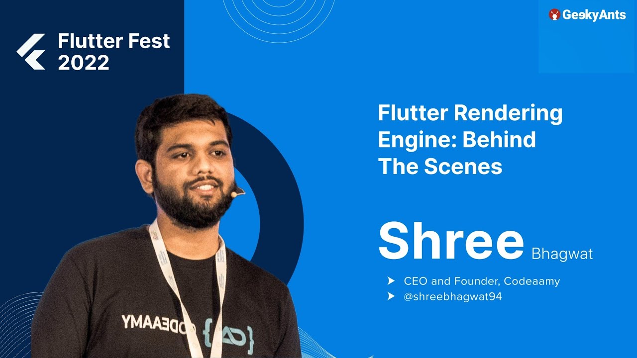 Flutter Render Engine: Behind The Scenes by Shree Bhagwat | Flutter Fest | GeekyAnts