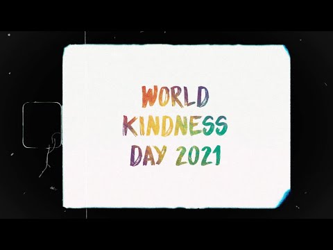 What is an Act of Kindness? - World Kindness Day 2021