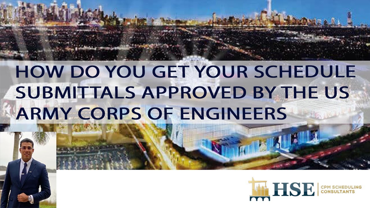 How do you get your schedule submittals approved by the US Army Corps of Engineers ?