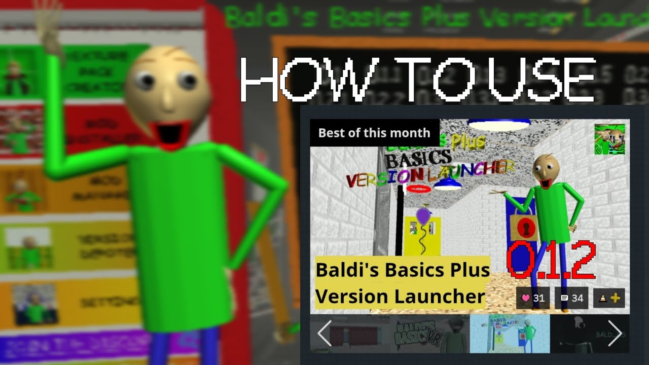 Baldi's Basics Plus Version Launcher TUTORIAL!!!