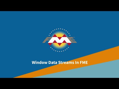 Window Data Streams In FME